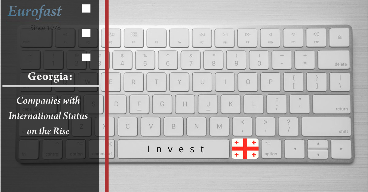 Georgia: Companies with International Status on the Rise. - Eurofast