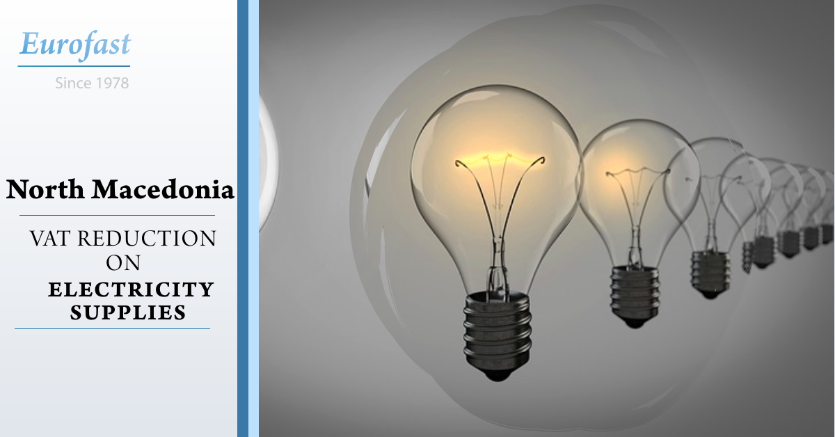 North Macedonia Reduces VAT on Electricity Supplies - Eurofast